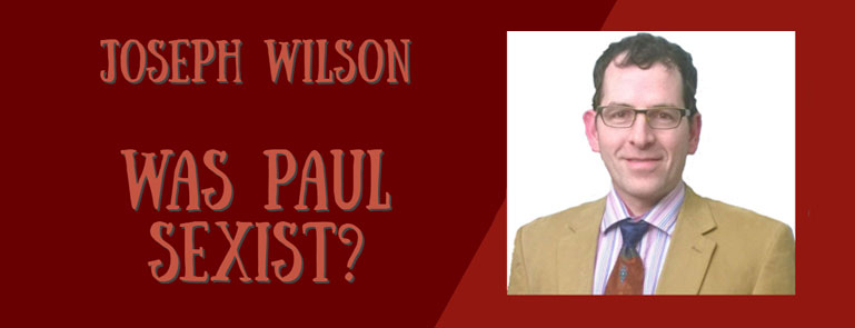 Interview - Joseph A.P. Wilson on Was Paul Sexist? - History for Atheists